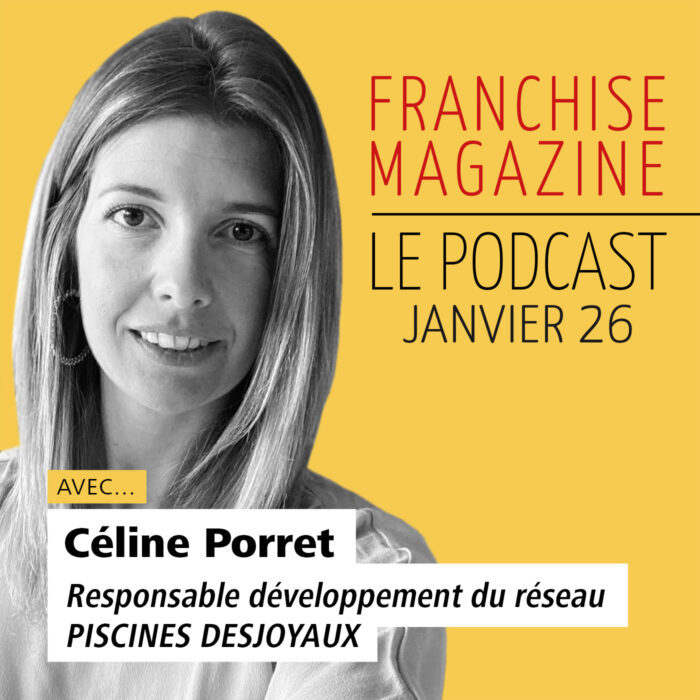 Podcast E233 – Franchise Piscines Desjoyaux | Franchise Magazine