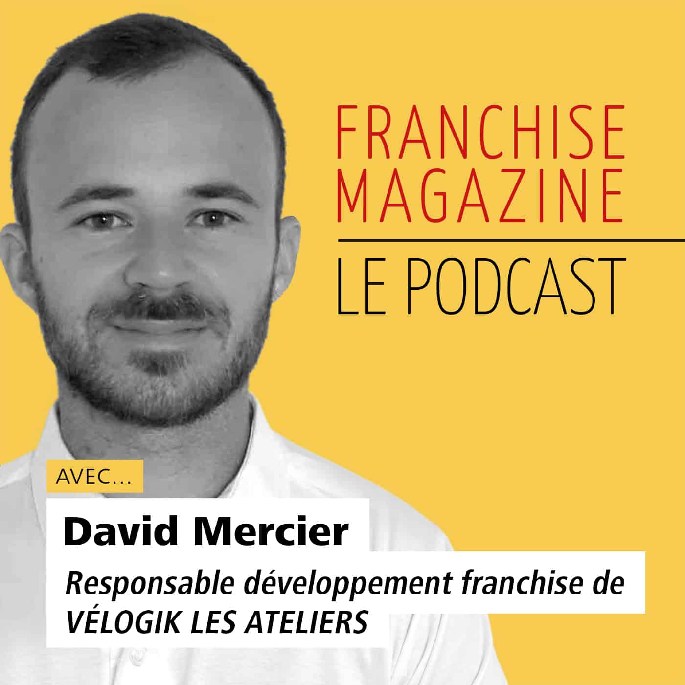 Podcast E110 – Franchise Vélogik | Franchise Magazine