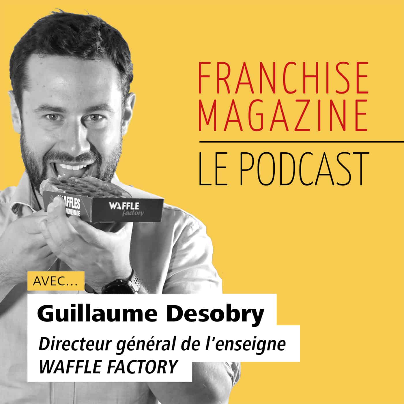 Podcast E130 – Franchise Waffle Factory | Franchise Magazine