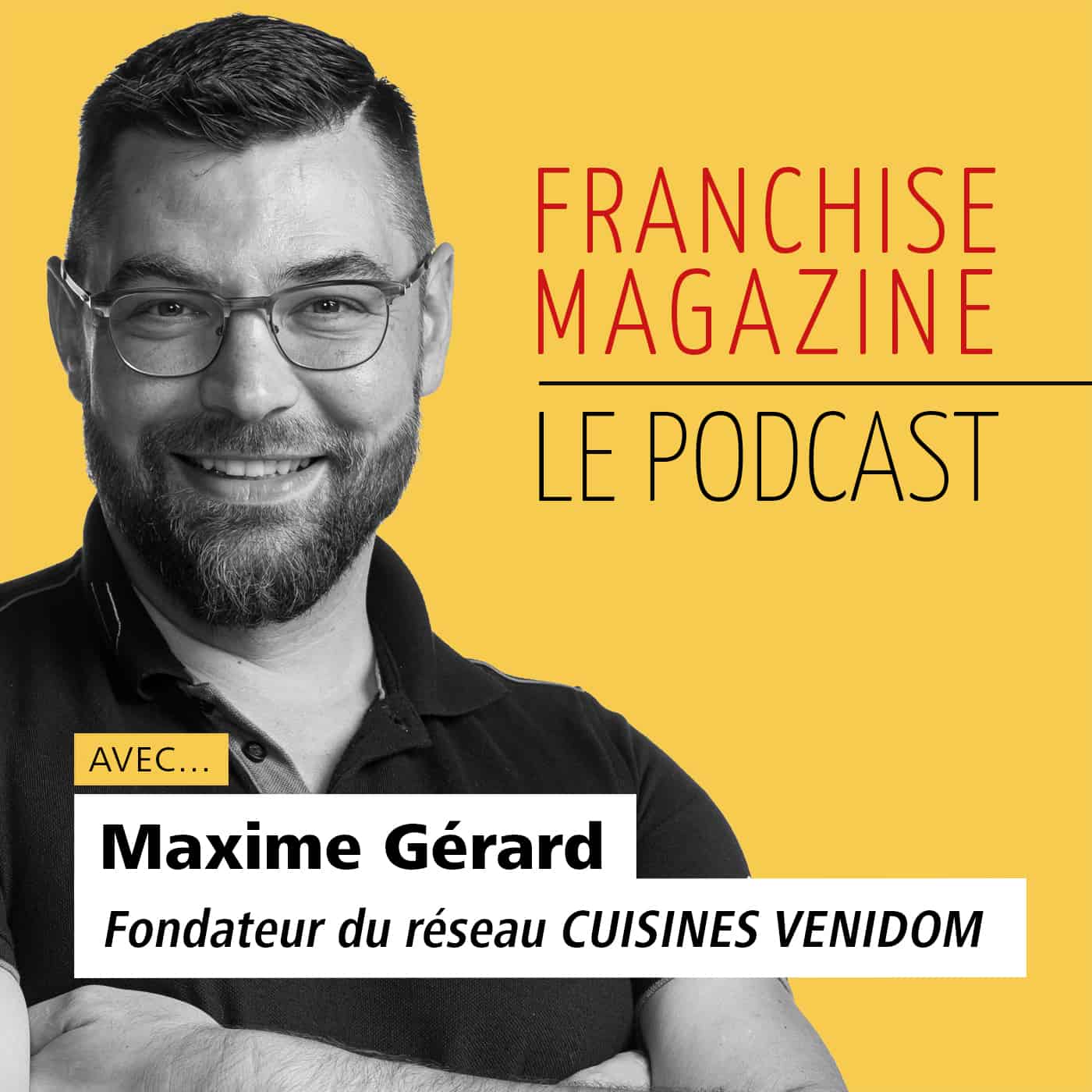 Podcast E120 – Franchise Cuisines Venidom | Franchise Magazine